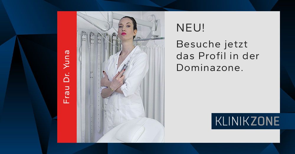 Fr. Dr. Yuna - Bizarrärztin - Stuttgart - KLINIKZONE